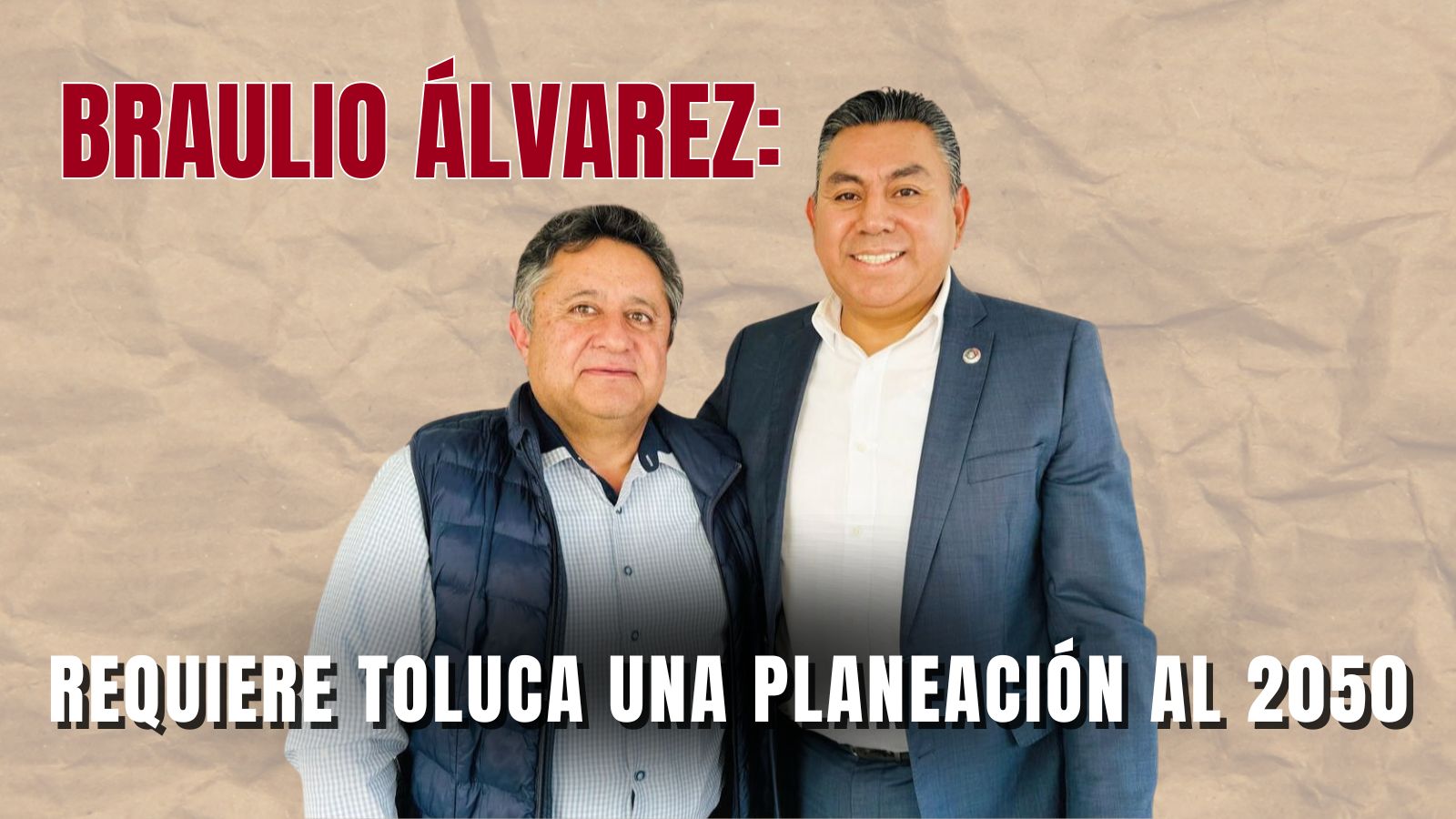 REQUIERE TOLUCA UNA PLANEACIÓN AL 2050: B. ÁLVAREZ – Diario Puntual