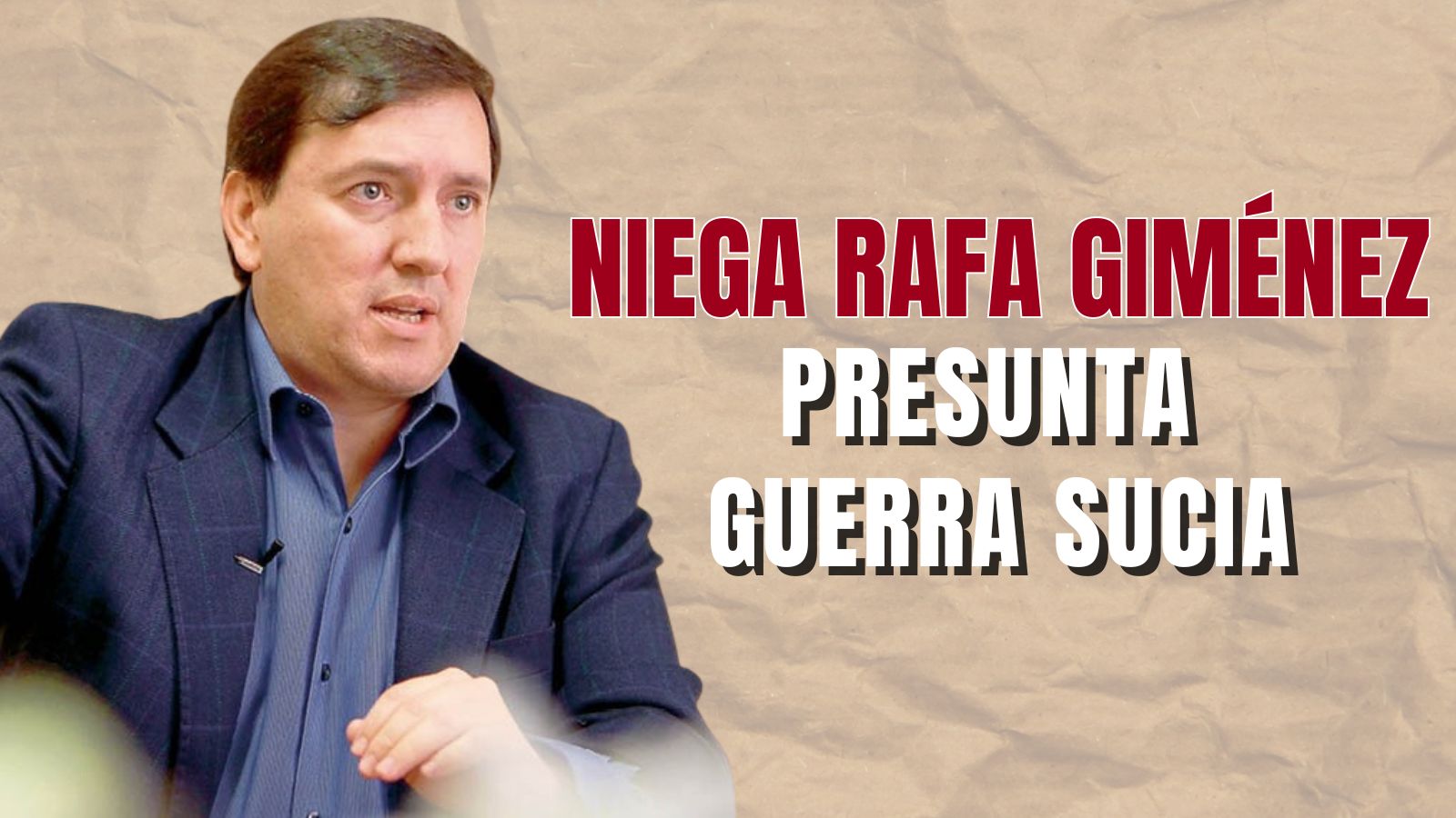 NIEGA RAFA GIMÉNEZ PRESUNTA GUERRA SOCIAL – Diario Puntual